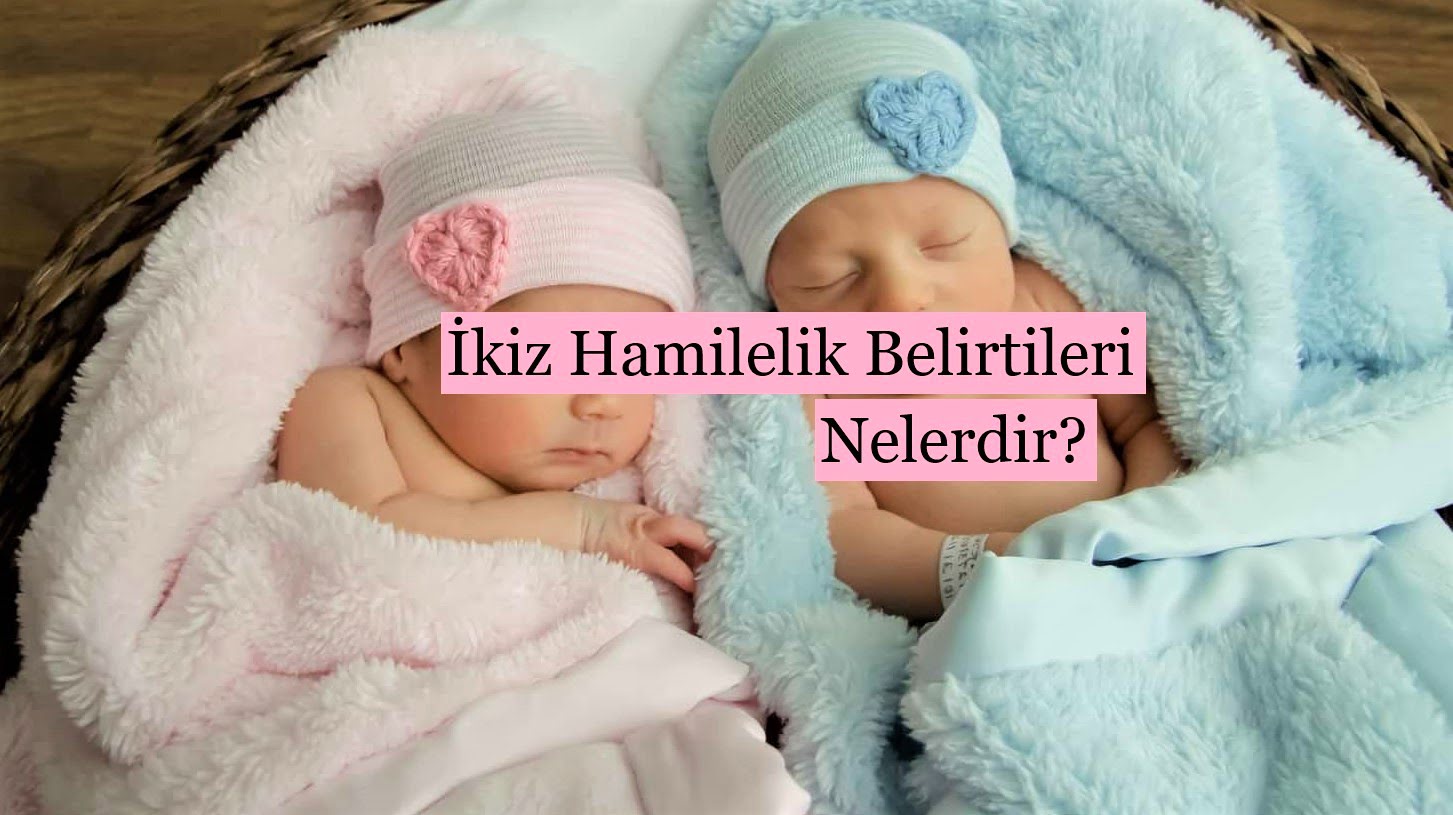 İkiz Hamilelik Belirtileri Nelerdir? - Güzel Bilgiler